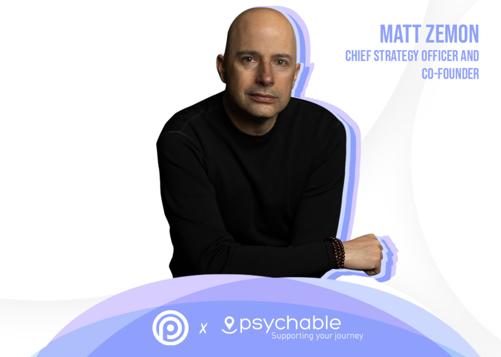 Interview with Matt Zemon, Co-Founder, Psychable | Psychedelic Spotlight
