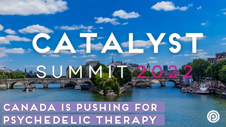 Canada's Ready for Psychedelic Therapy - CATALYST SUMMIT 2022 ...